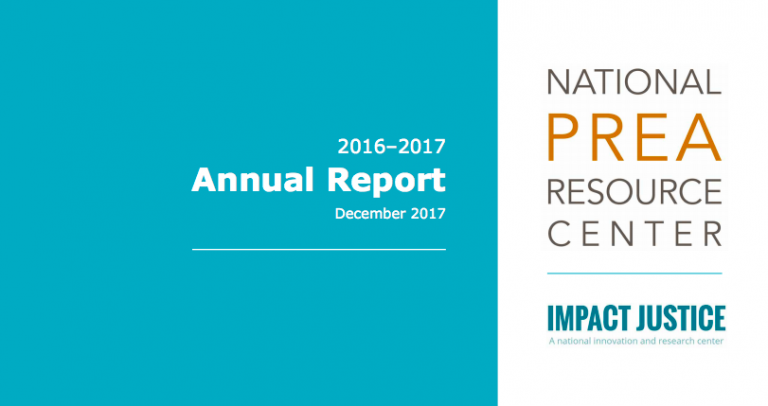 National PREA Resource Center's 2016-2017 annual report - Impact Justice